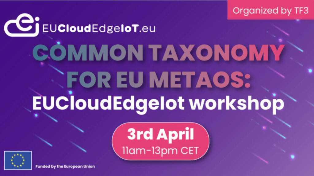 COMMON TAXONOMY FOR EU METAOS: EUCloudEdgeIot workshop - EUCloudEdgeIOT